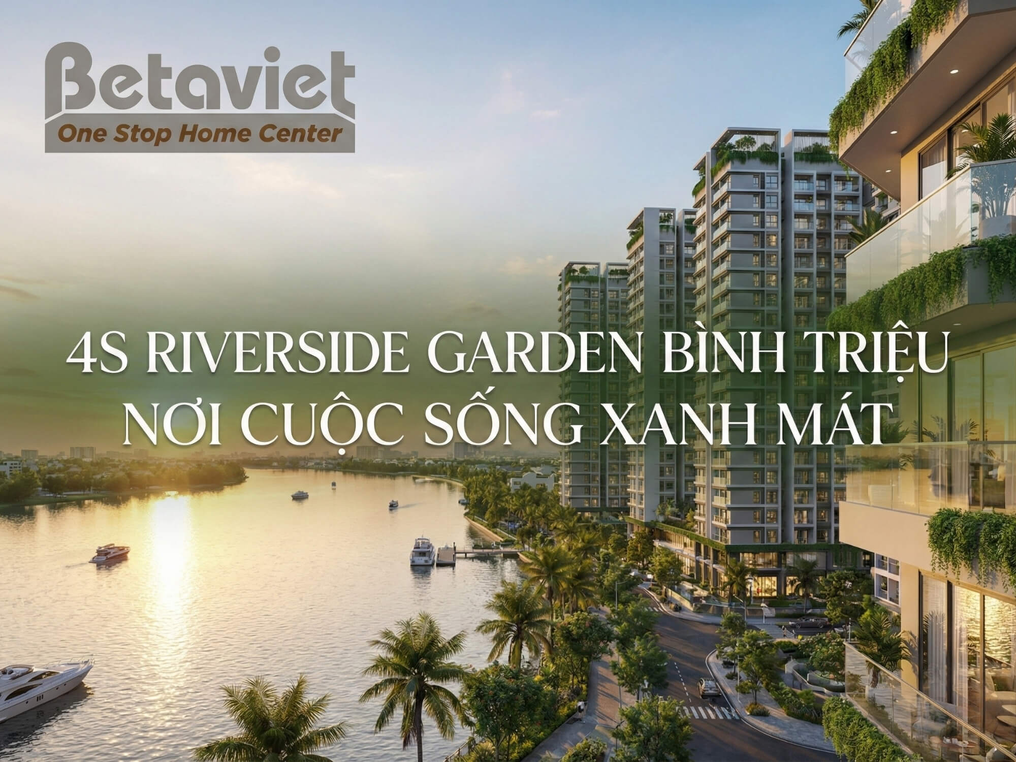 4S Riverside Garden Bình Triệu: Đánh Giá Chi Tiết Sau 15 Năm Vận Hành ...